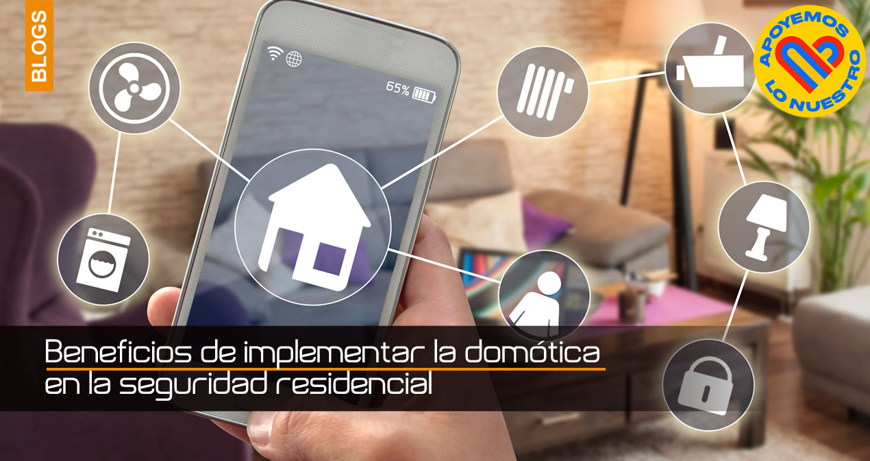 Beneficios de implementar la domótica en la seguridad residencial Beneficios de implementar la domótica en la seguridad residencial
